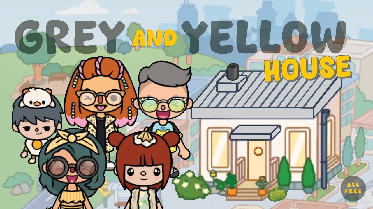 ALL FREE Grey and Yellow House for Family of 5 TOCA BOCA ideas | Toca ...