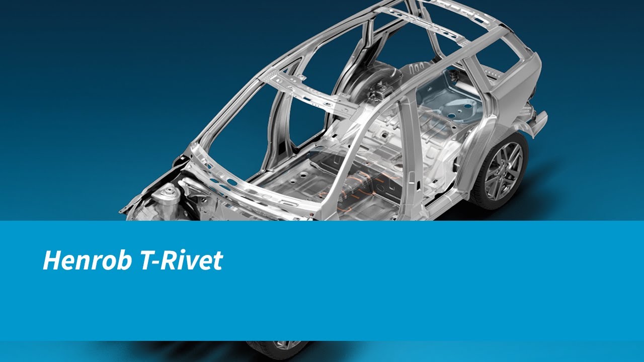 Henrob Product Line: T-Rivet | Atlas Copco IAS - YouTube