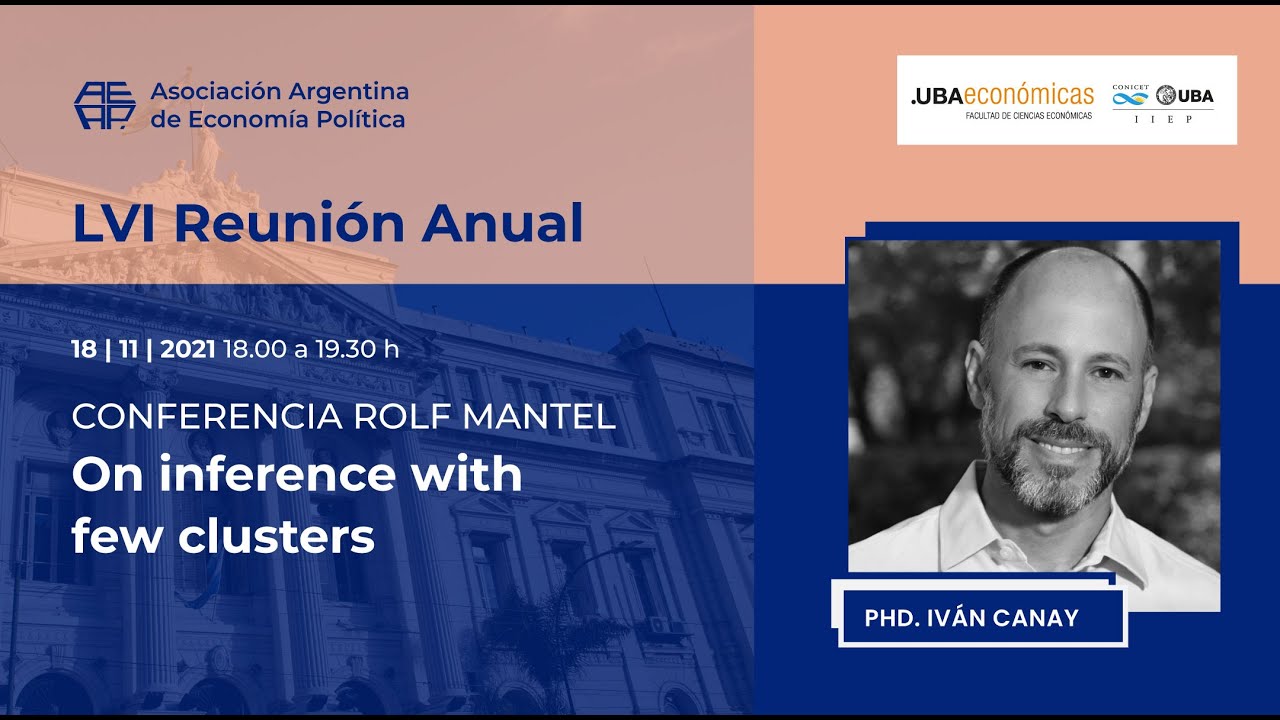 LVI Reunión Anual de la AAEP - Iván Canay - Conferencia Rolf Mantel: On ...