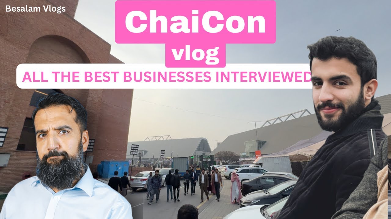 I interviewed the best Businesses in ChaiCon-کے بہترین کاروباروں کے ...