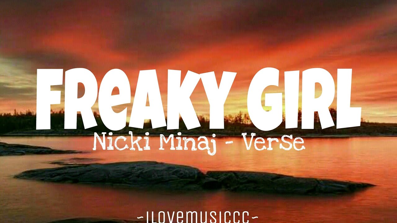 Nicki Minaj - Freaky Girl [Verse - Lyrics] - YouTube