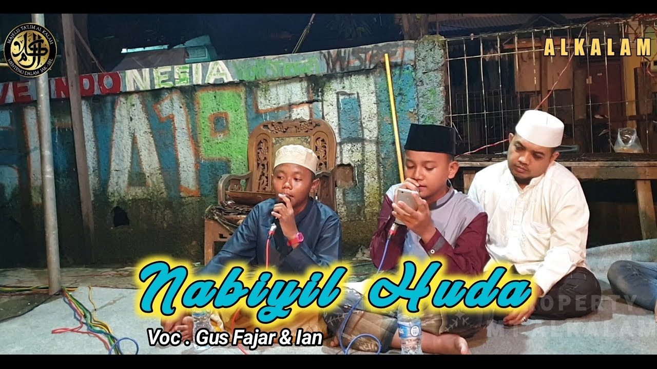 NABIYIL HUDA - MAJELIS TA'LIM ALKALAM ( VOC. GUS FAJAR &IAN ...