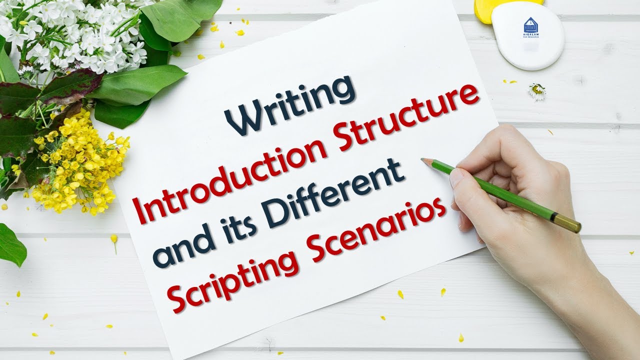 Writing Introduction: Structure and its Different Scripting Scenarios ...