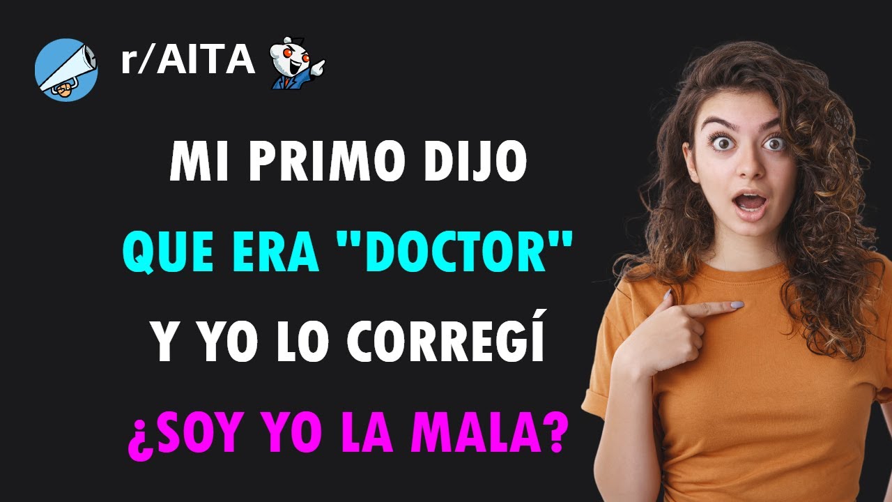 Corregí a mis primos diciendo que tecnicamente no son médicos - YouTube