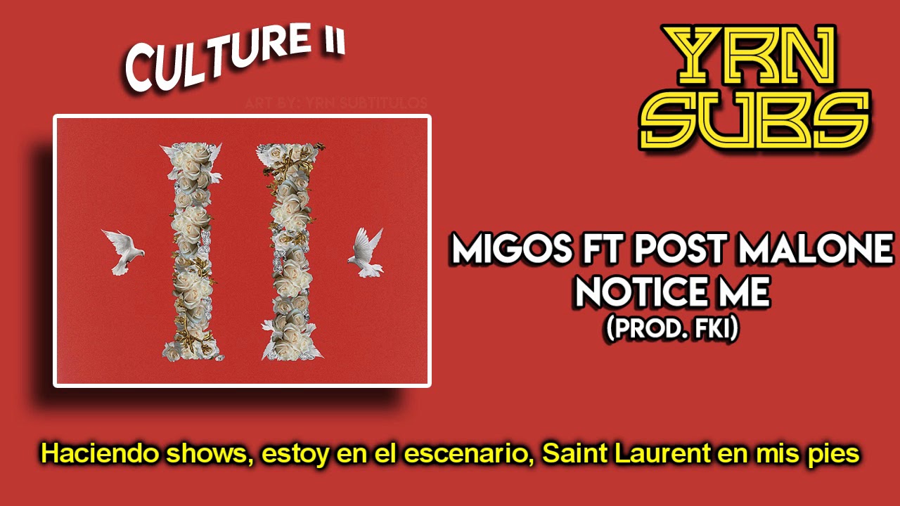 Migos - Notice Me ft. Post Malone (Subtitulado al Español) - YouTube