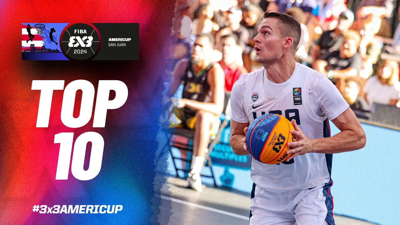 Top 10 Plays | FIBA 3x3 AmeriCup 2024 - YouTube