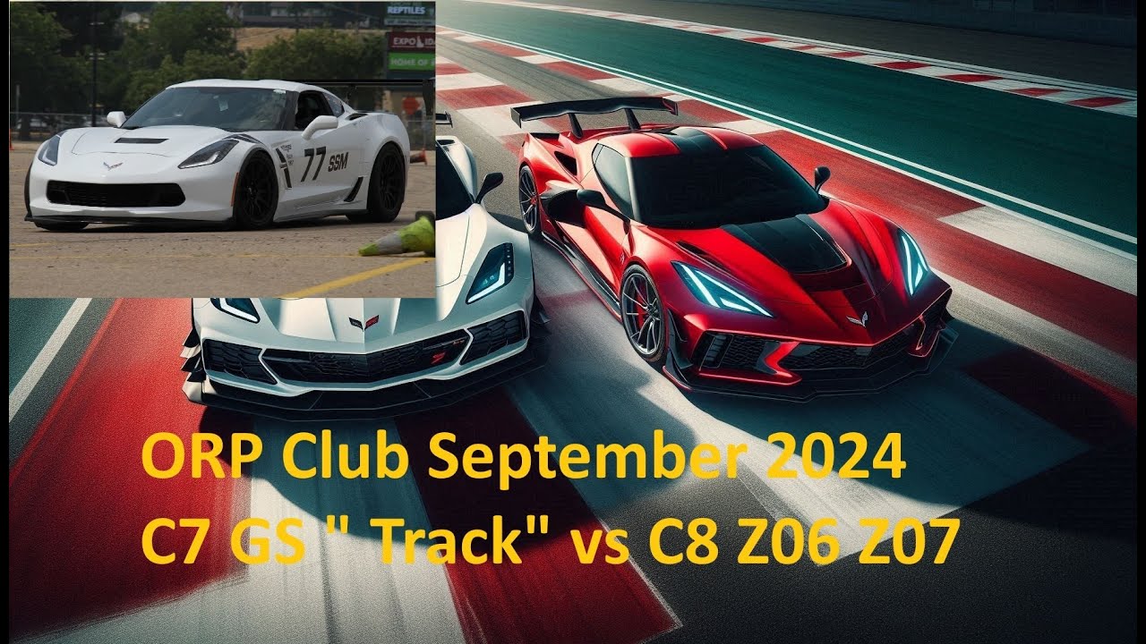 Corvette C7 GS "track" VS C8 Z06 Z07 : Oregon Raceway Park Club fun ...