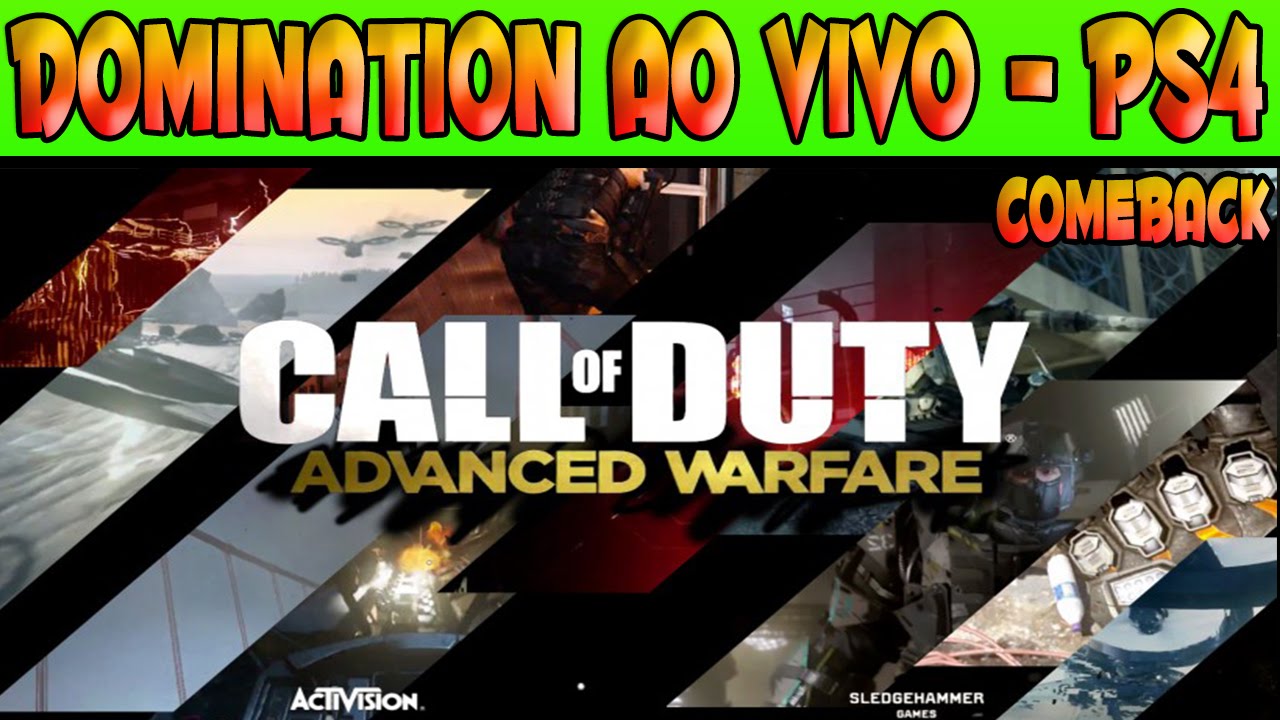 CALL OF DUTY ADVANCE WARFARE - PS4 - DOMINATION COMEBACK - AO VIVO - PLAYSTATION 4 - YouTube