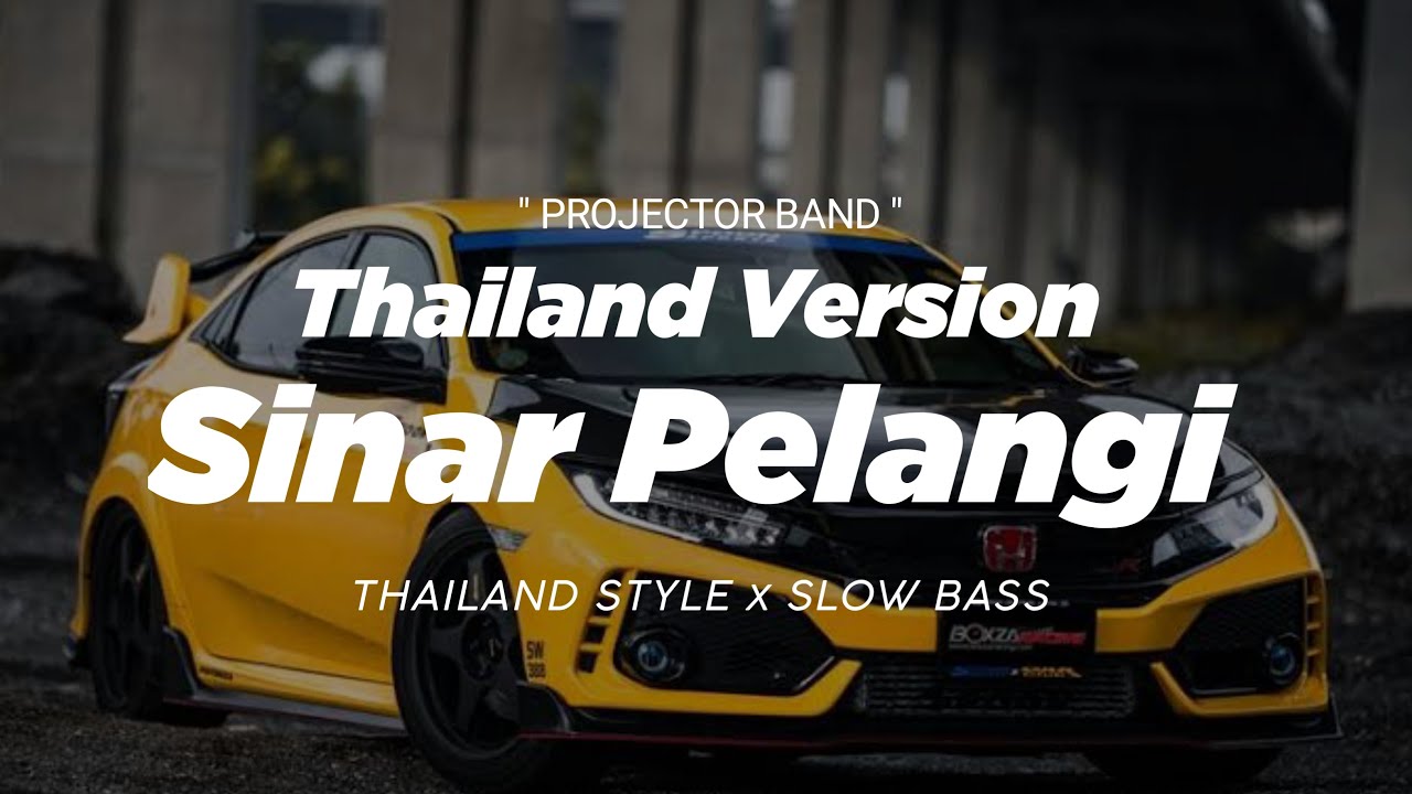 DJ SINAR PELANGI THAILAND STYLE x SLOW BASS | REMIX SLOW THAILAND VIRAL ...