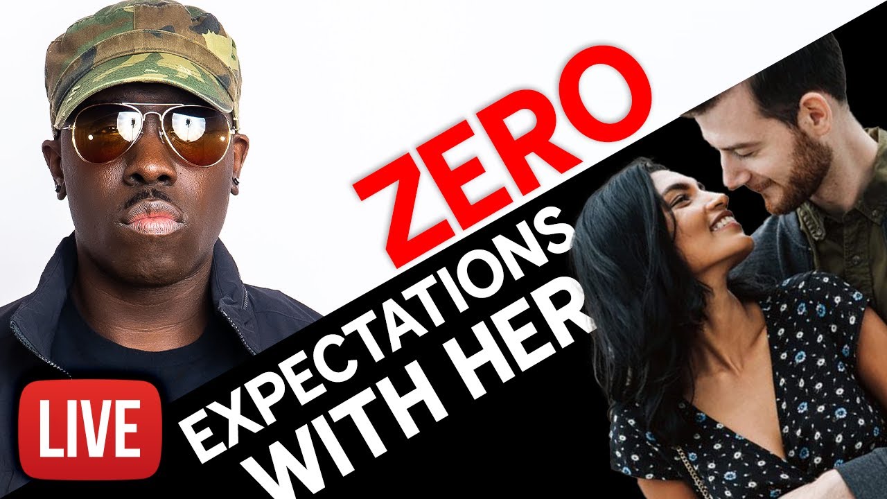 Why You Should Have ZERO Expectations When Getting at Women - YouTube