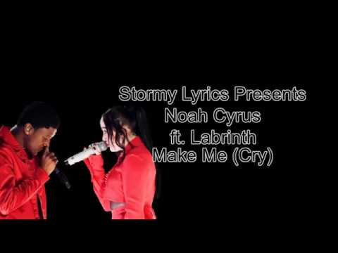 Noah Cyrus - Make Me (Cry) ft. Labrinth [lyric video] - YouTube