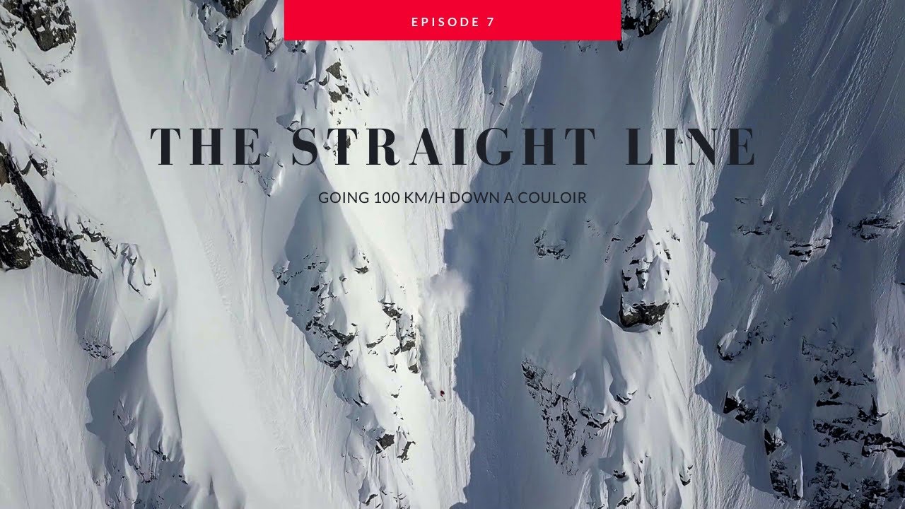 THE STRAIGHT LINE - GOING 100 KM/H DOWN A COULOIR - Ep. 7. - YouTube