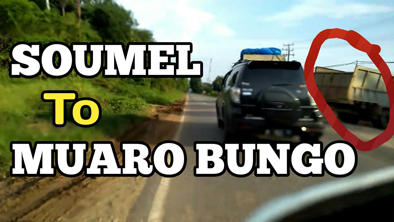 RIMBO BUJANG TO MUARO BUNGO part2 - YouTube