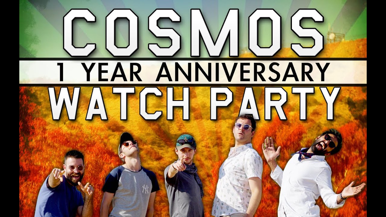 COSMOS - Cast & Crew 1 Year Anniversary Watch Party - YouTube