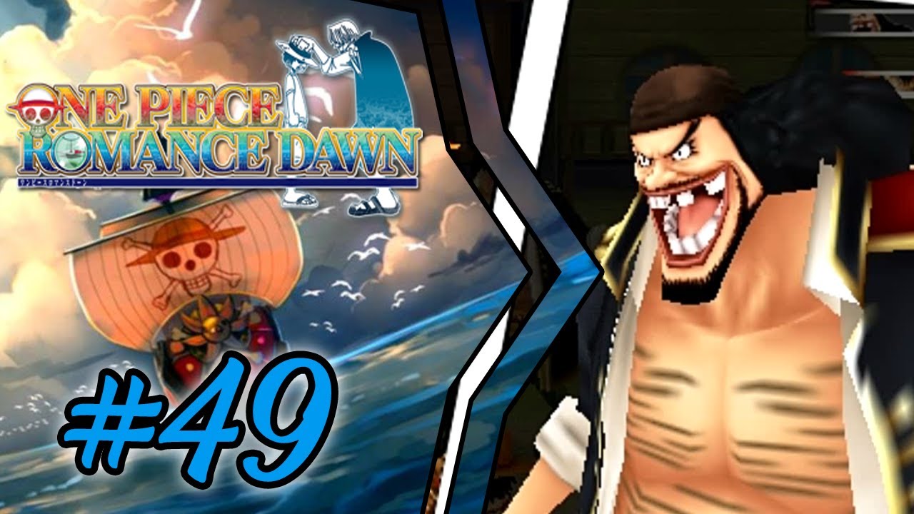 One Piece: Romance Dawn (3DS) // Cap. 49: ¡La batalla en Isla Banaro ...