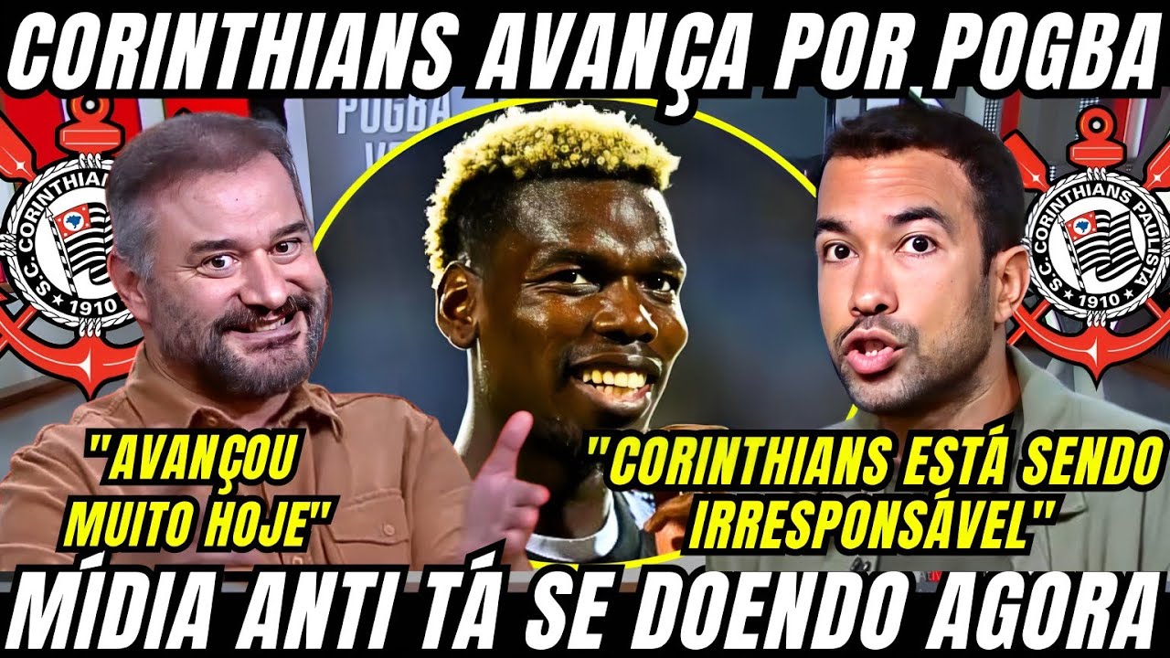 MÍDIA ANTI ESTÁ DESESPERADA COM AVANÇO DE POGBA E CORINTHIANS NESSA ...
