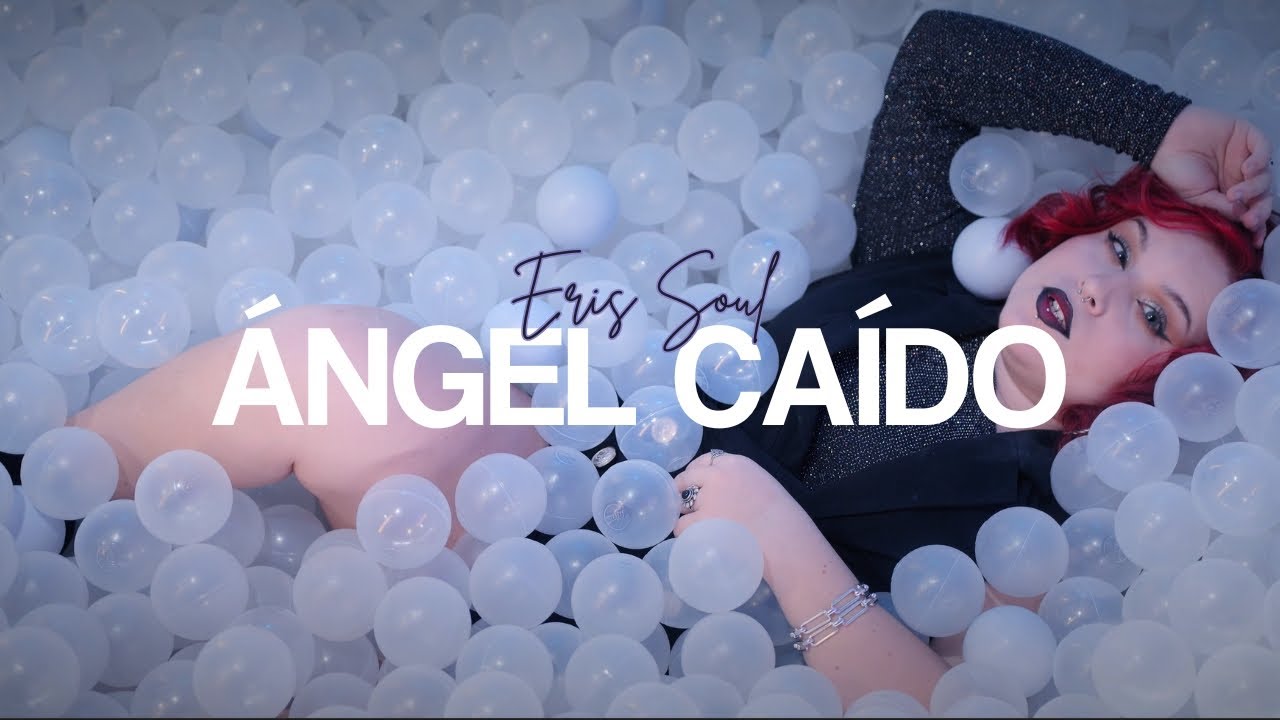 Eris Soul - Ángel Caído (Official Music Video) - YouTube