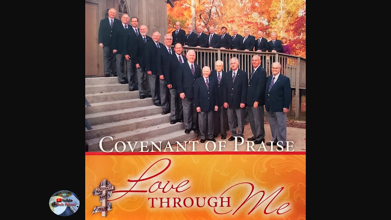 Covenant of Praise - Love Through Me (2008) - YouTube