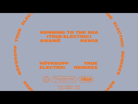 Röyksopp - 'Running to the Sea' ft. Susanne Sundfør [True Electric] (anamē Remix) | Official Audio