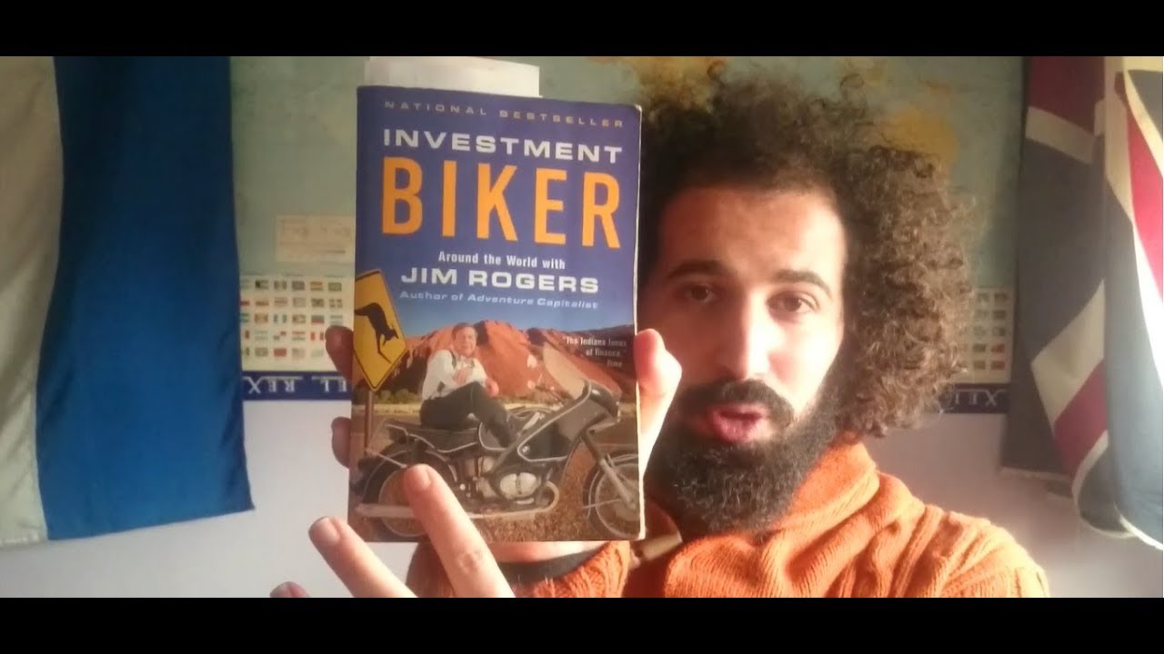 مراجعة كتاب Investment Biker Around the world with Jim Rogers - YouTube
