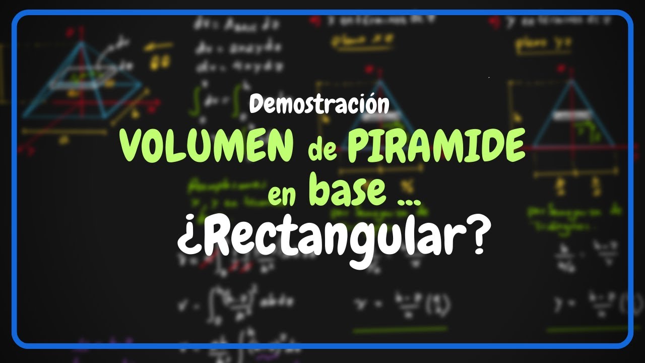 🤯Demostración Volumen de pirámide en Base rectangular con Integrales. V ...