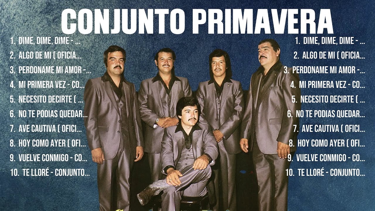 Conjunto Primavera ~ 10 Grandes Exitos, Mejores Éxitos, Mejores ...
