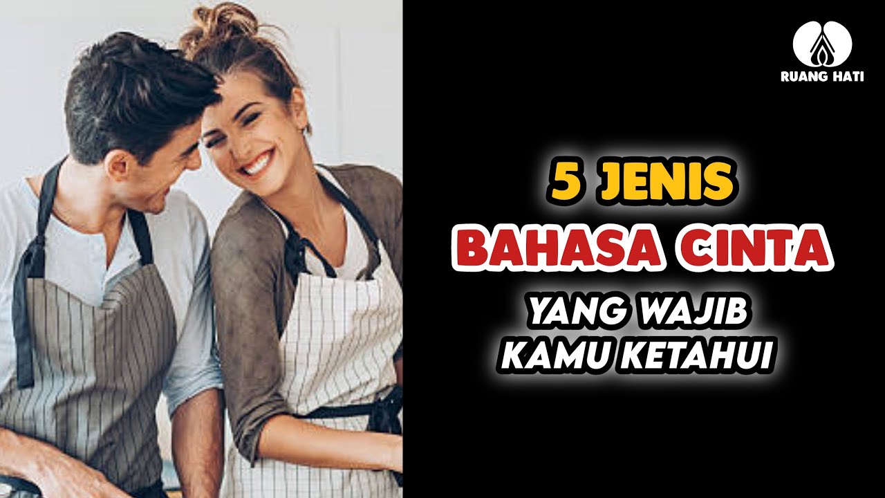 5 Jenis Bahasa Cinta (Love Language) Yang Wajib Kamu Ketahui - YouTube