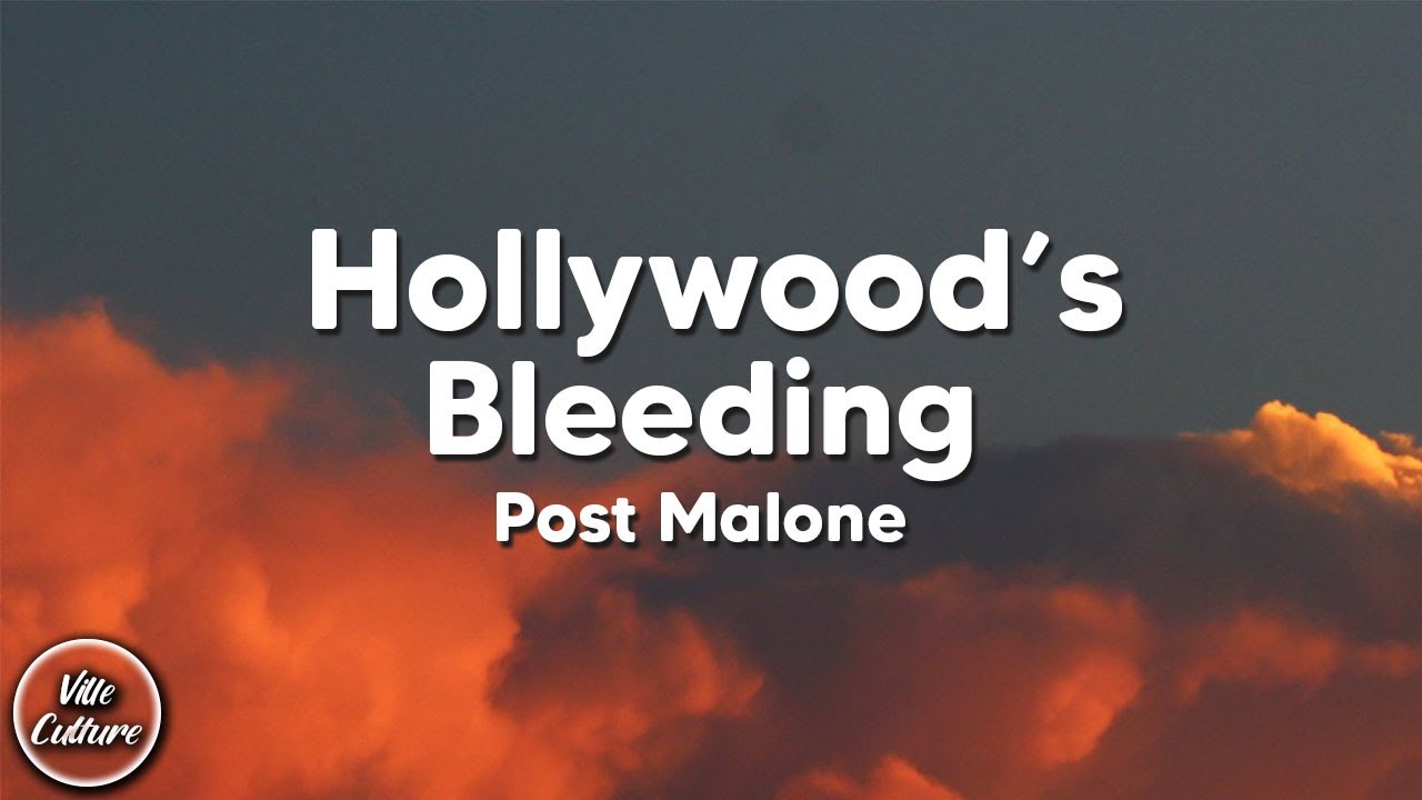 Post Malone - Hollywood's Bleeding [Lyrics] - YouTube