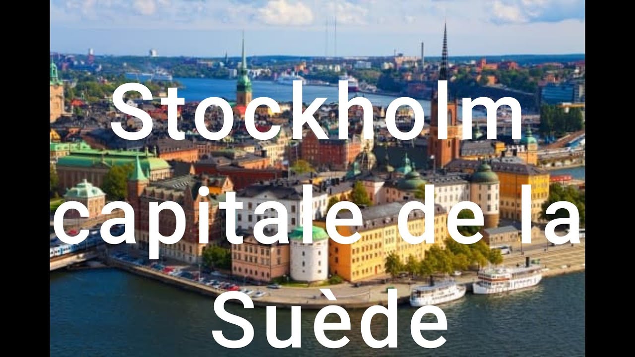 Géographie: Stockholm, capitale de la Suède - YouTube