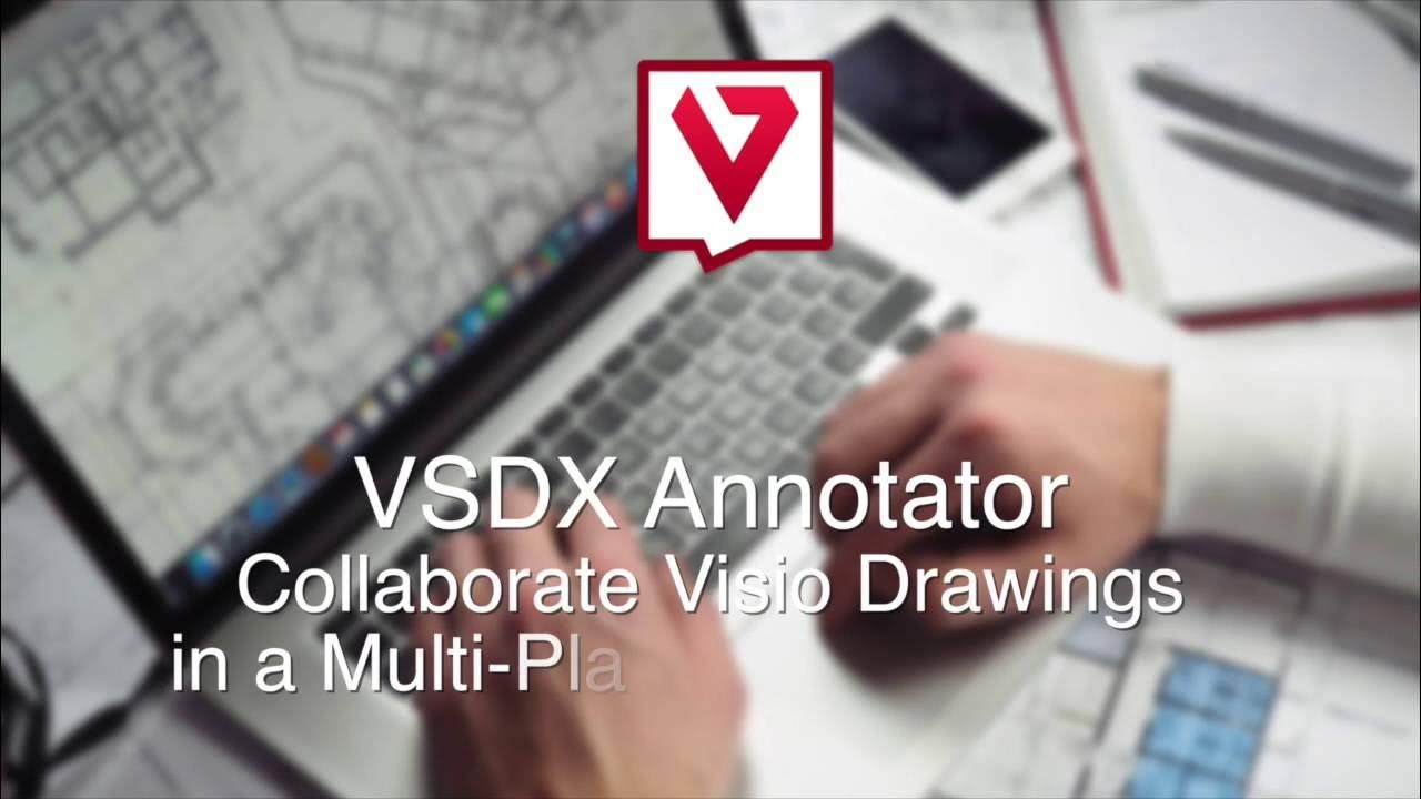 VSDX Annotator - Work on Visio files in a multi-platform environment ...