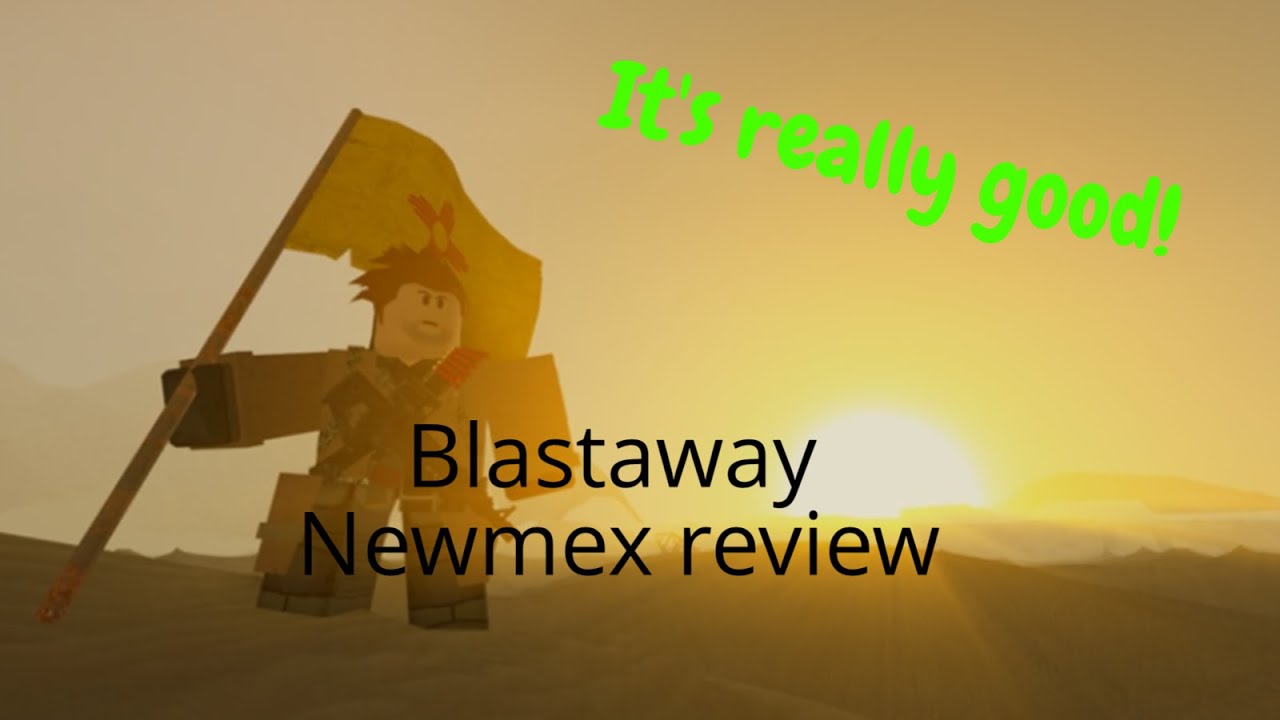 Blastaway NewMex Review |Roblox RP| - YouTube