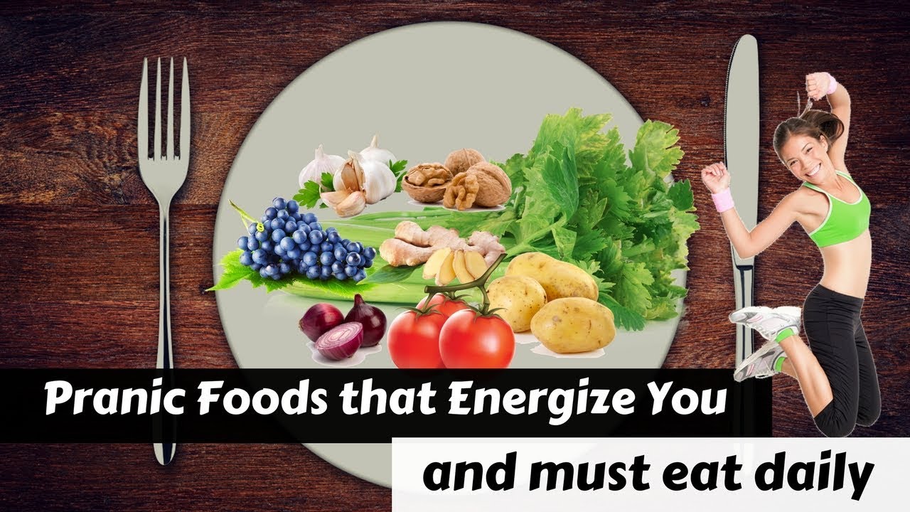 8 Best Pranic Foods that Energize You And For Healthy Body - YouTube
