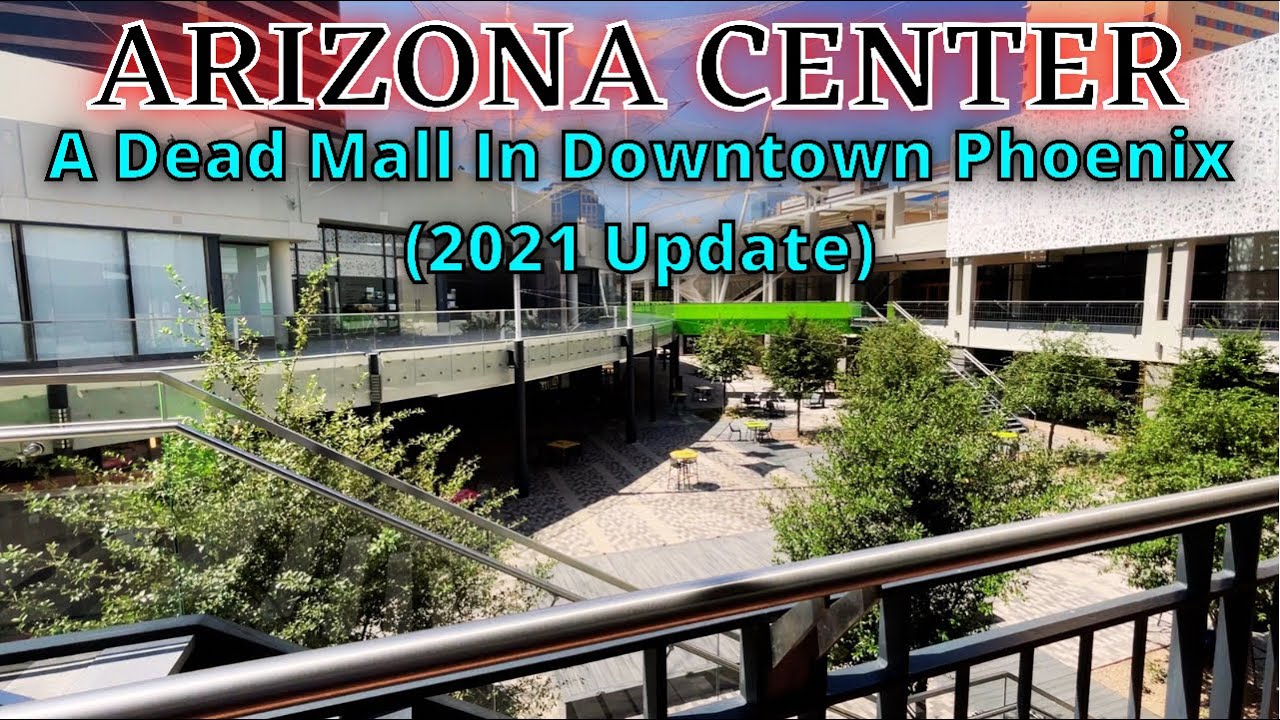 Arizona Center : A Dead Mall Update in Downtown Phoenix | A to Z Retail ...