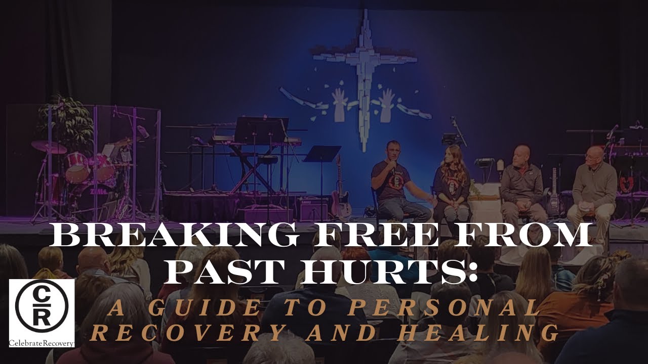 Breaking Free from Past Hurts: A Guide to Personal Recovery and Healing ...