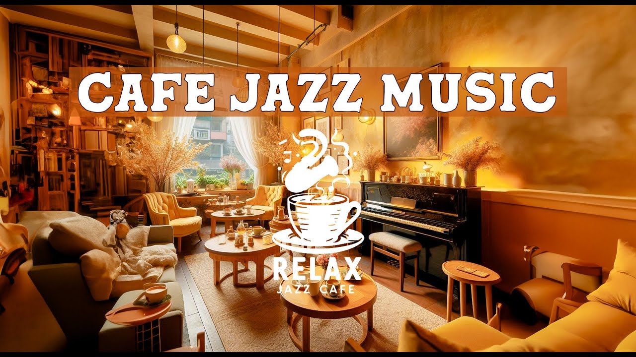 Enjoy Jazz music ☕ enjoy the warmth of the warm cafe room - YouTube