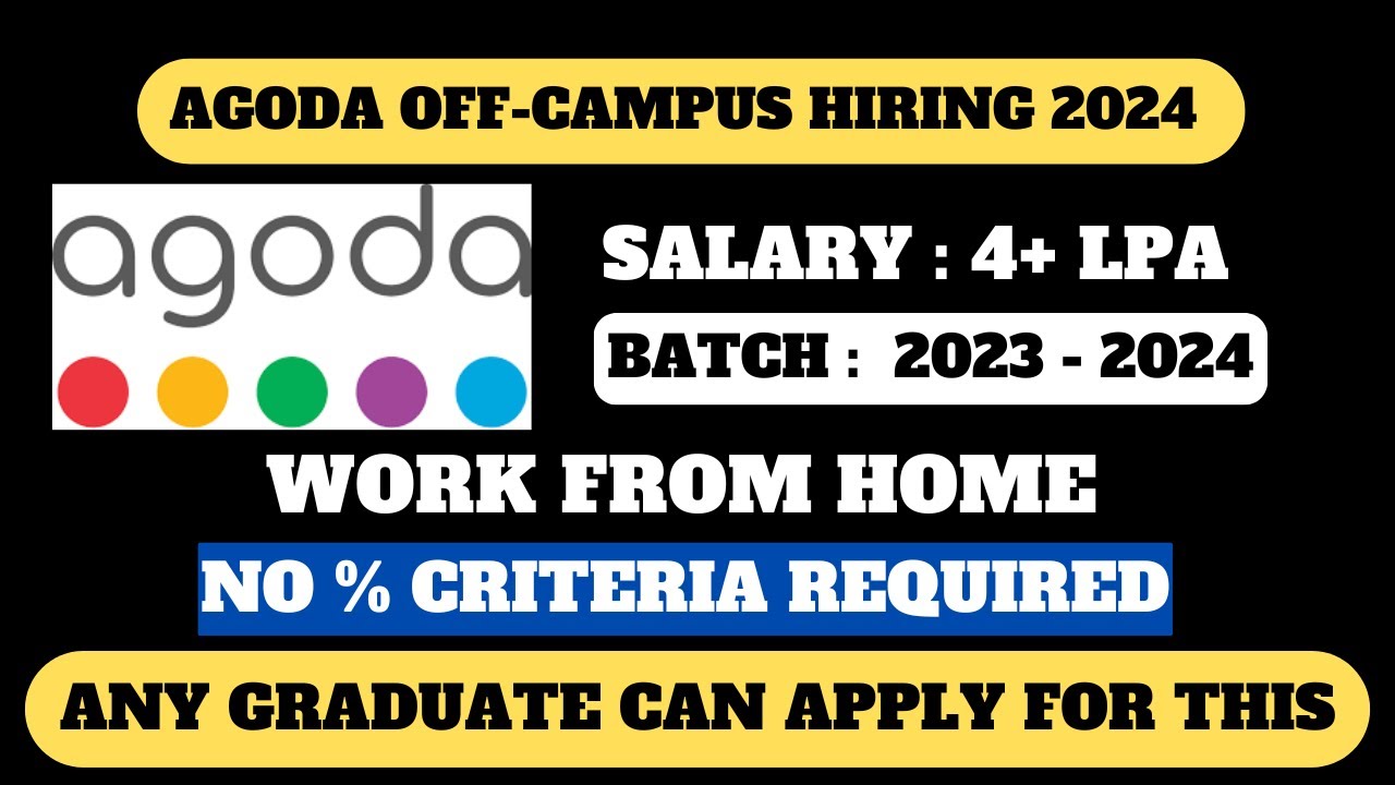 AGODA OFF-CAMPUS HIRING DRIVE 2024 | ANY GRADUATE CAN APPLY | FOREIGN JOB AND RELOCATION SUPPORT ...