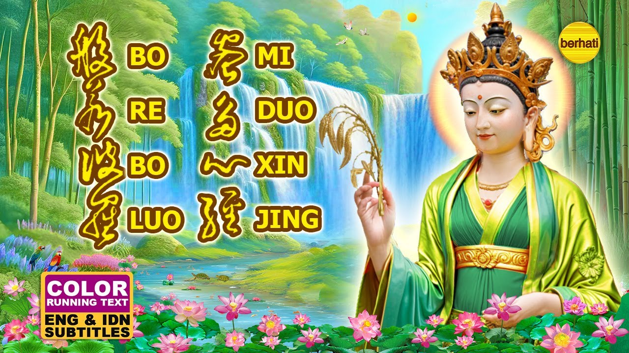 BO RE BO LUO MI DUO XIN JING - 般若波罗蜜多心经 - SUTRA HATI – BUDDHA SONG VIDEO - YouTube