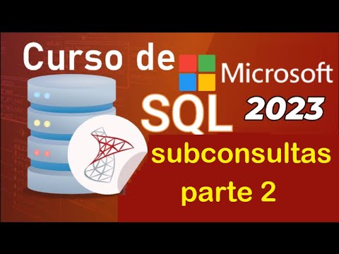 Curso de SQL Server 2021 desde cero | SUBCONSULTAS: PARTE 2 (video 46 ...