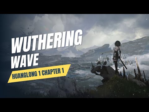 FULL GAMEPLAY WUTHERING WAVE | QUEST HUANGLONG 1 CHAPTER 1 | DEVICE ...