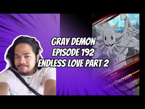 DEFEAT GRAY DEMON [Episode 192] Part 2 Defending Liones - Endless Fight ...