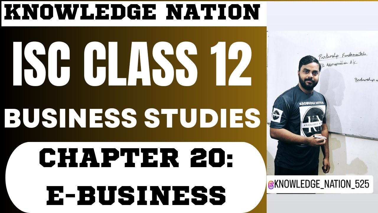CH 20: E-BUSINESS | BUSINESS STUDIES | ISC CLASS 12 - YouTube