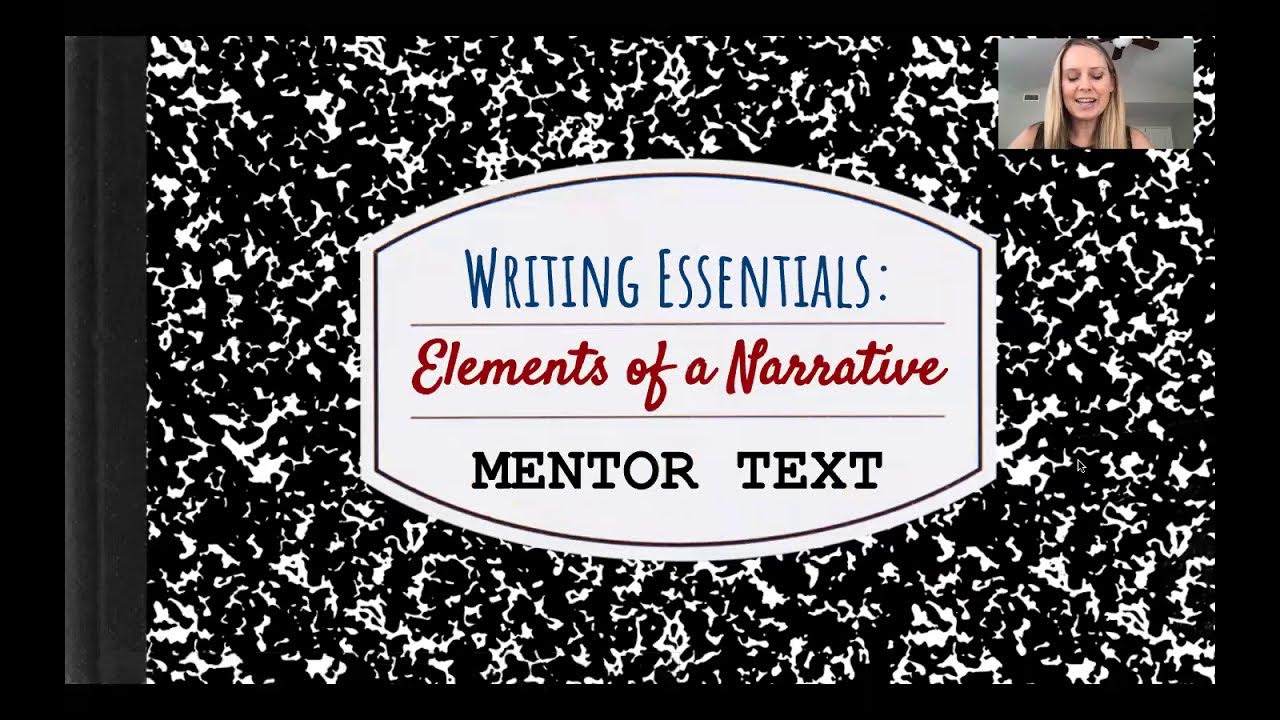 Video 6 Writing Essentials, Narrative Mentor Text - YouTube