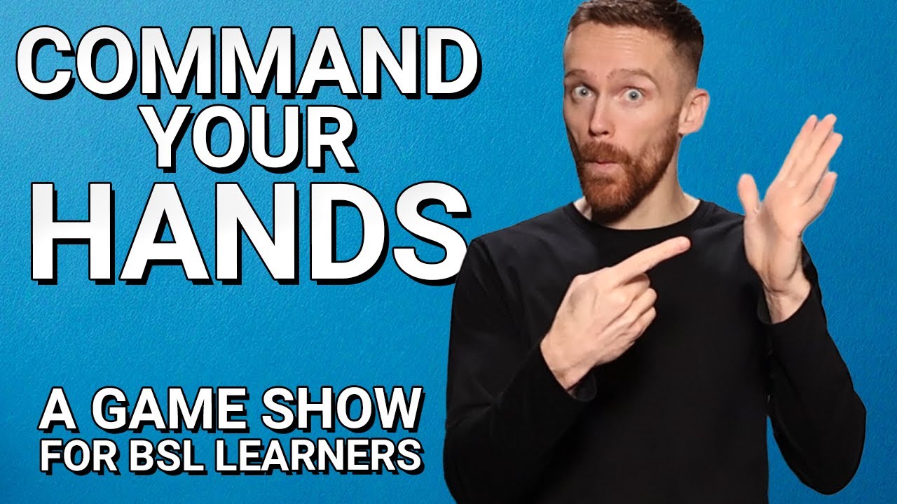 Command Your Hands | BSL Game Show | For British Sign Language Learners | Episode 1 - YouTube