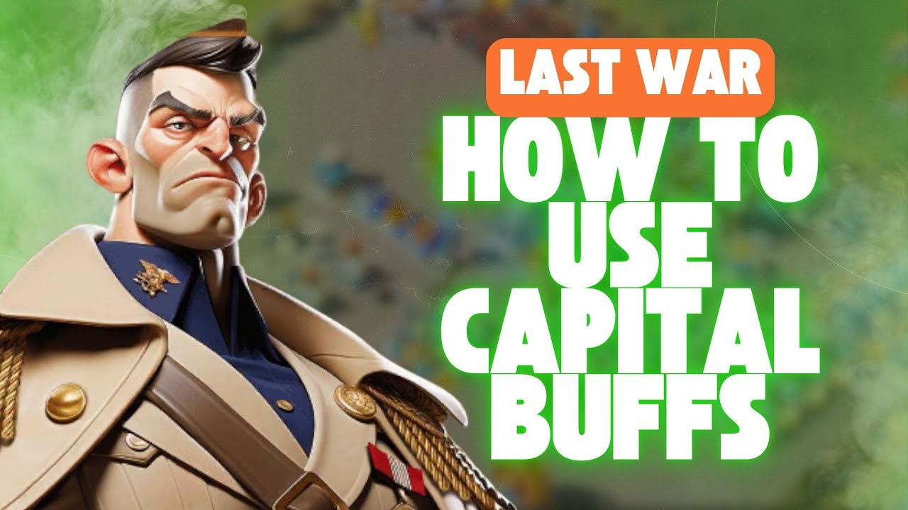 How To Use Capital Buffs | Last War Survival Game - YouTube
