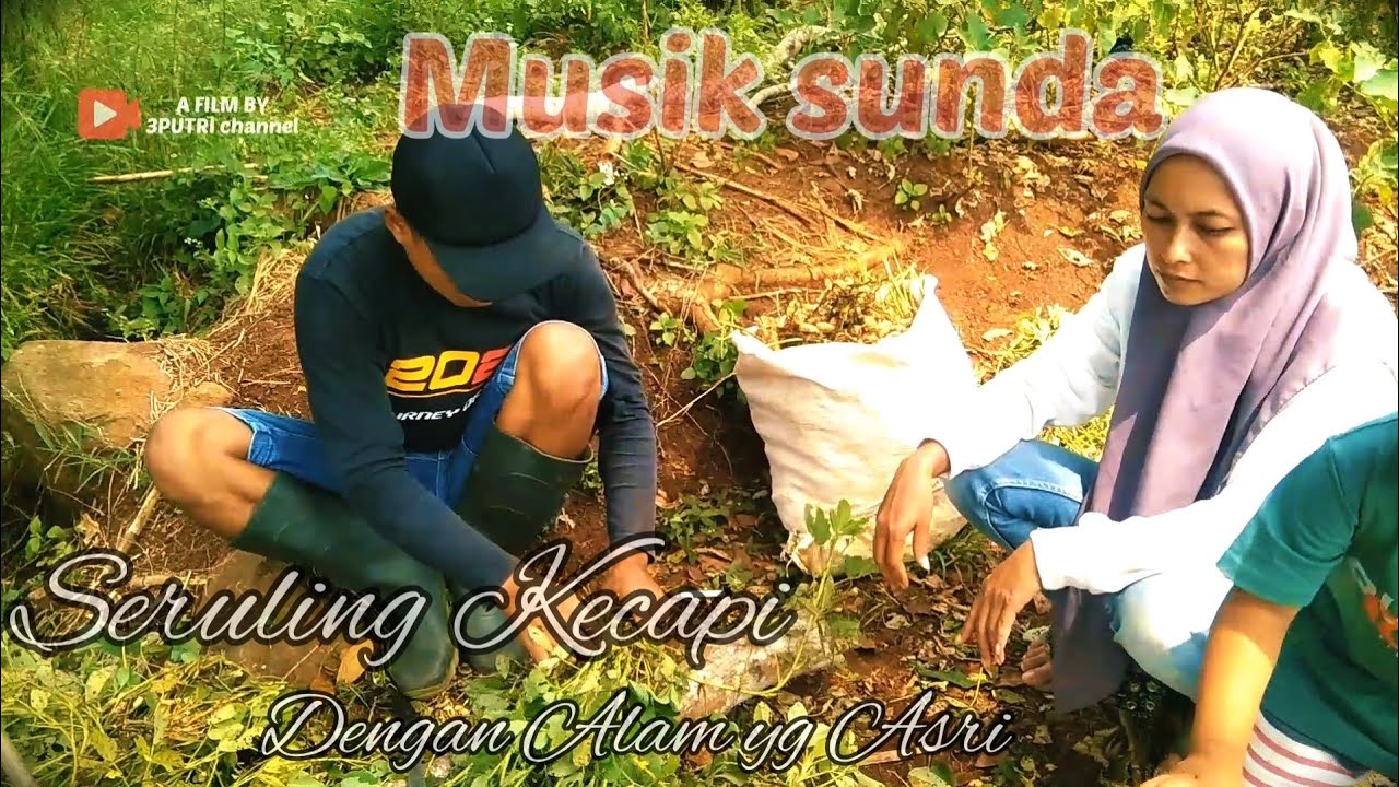 Musik Sunda seruling kecapi lawas || Dengan suasana pengunungan - YouTube