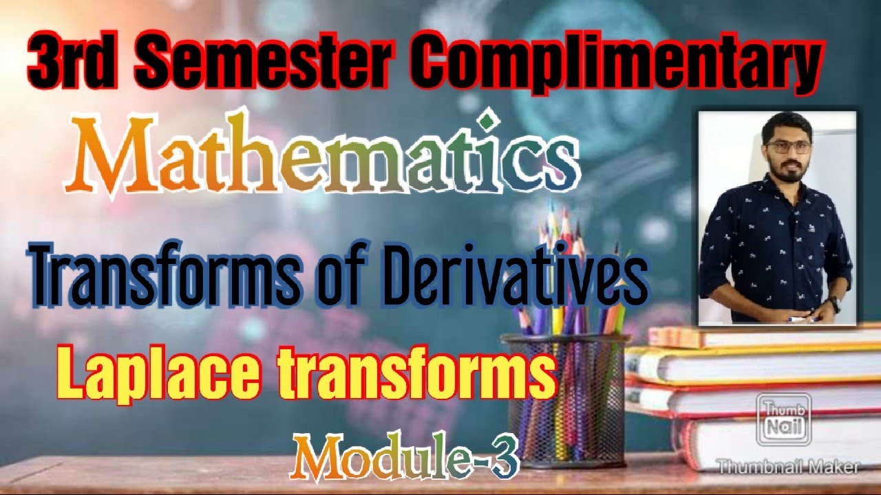 3rd Semester Complimentary Mathematics|Laplace transforms|Transforms of ...