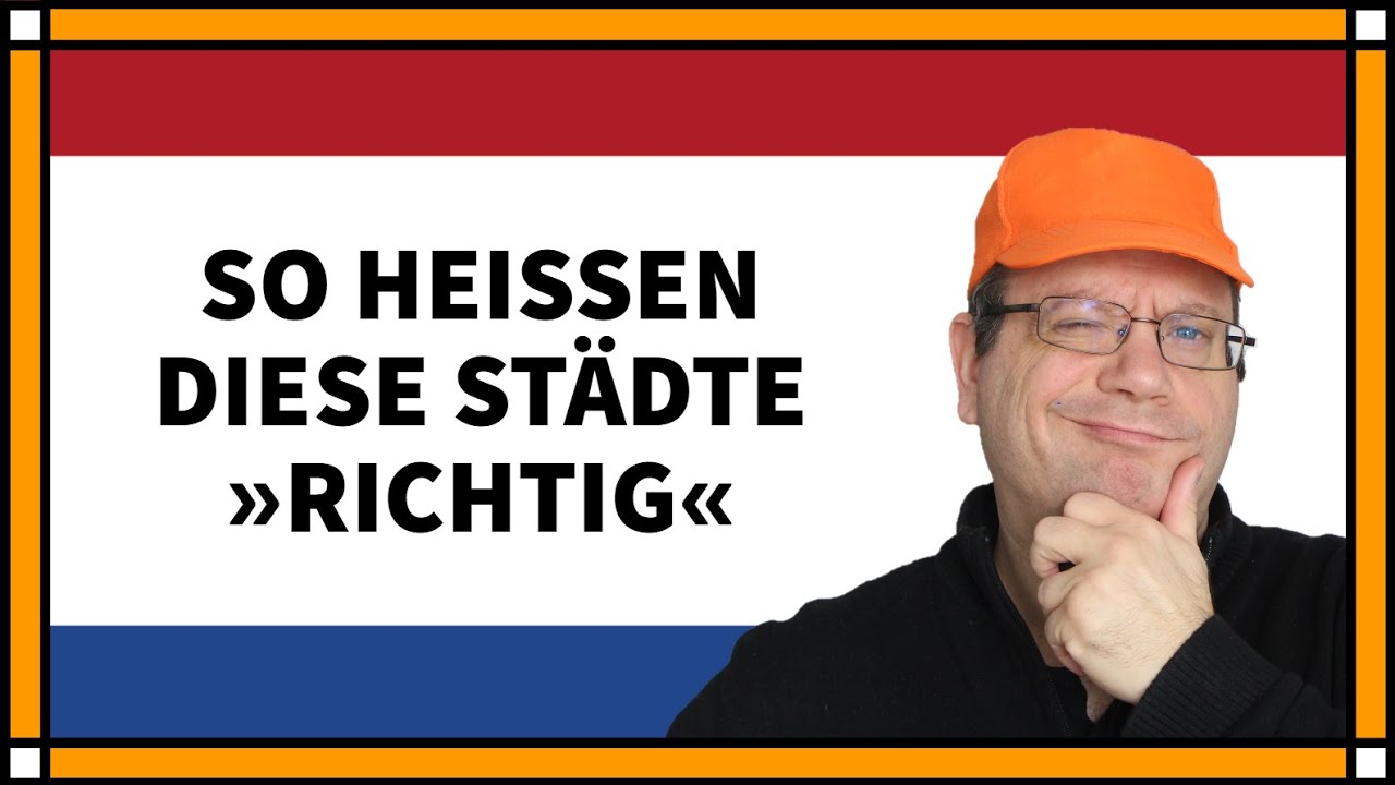 Kennst du die Namen dieser niederländischen Städte? | NL mit Ziko van ...