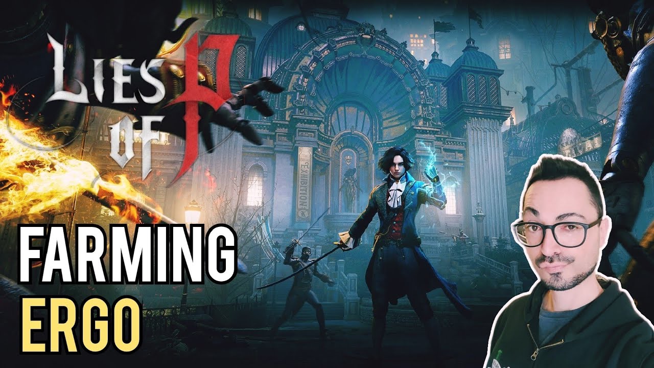 LIES OF P | GUIDA al miglior FARMING nelle prime fasi di gioco (ERGO ...