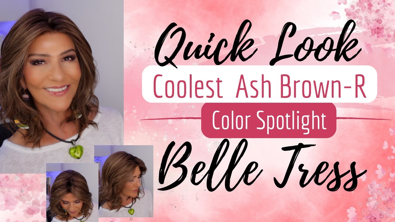 Belle Tress COOLEST ASH BROWN-R ~Color Spotlight ~ Quick Look! - YouTube