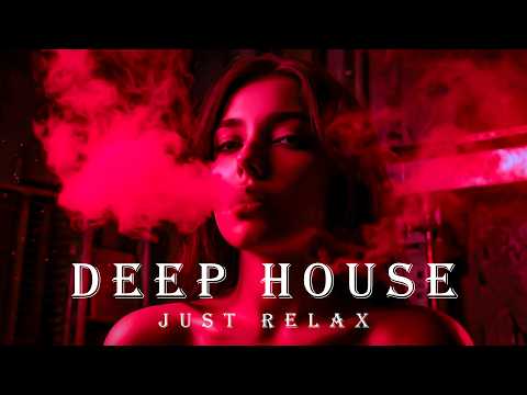 Smoke Mood - Just Relax | Chill House & Deep House Mix 🎧 Chill / Night Vibes Vol 41 / Stress Relief